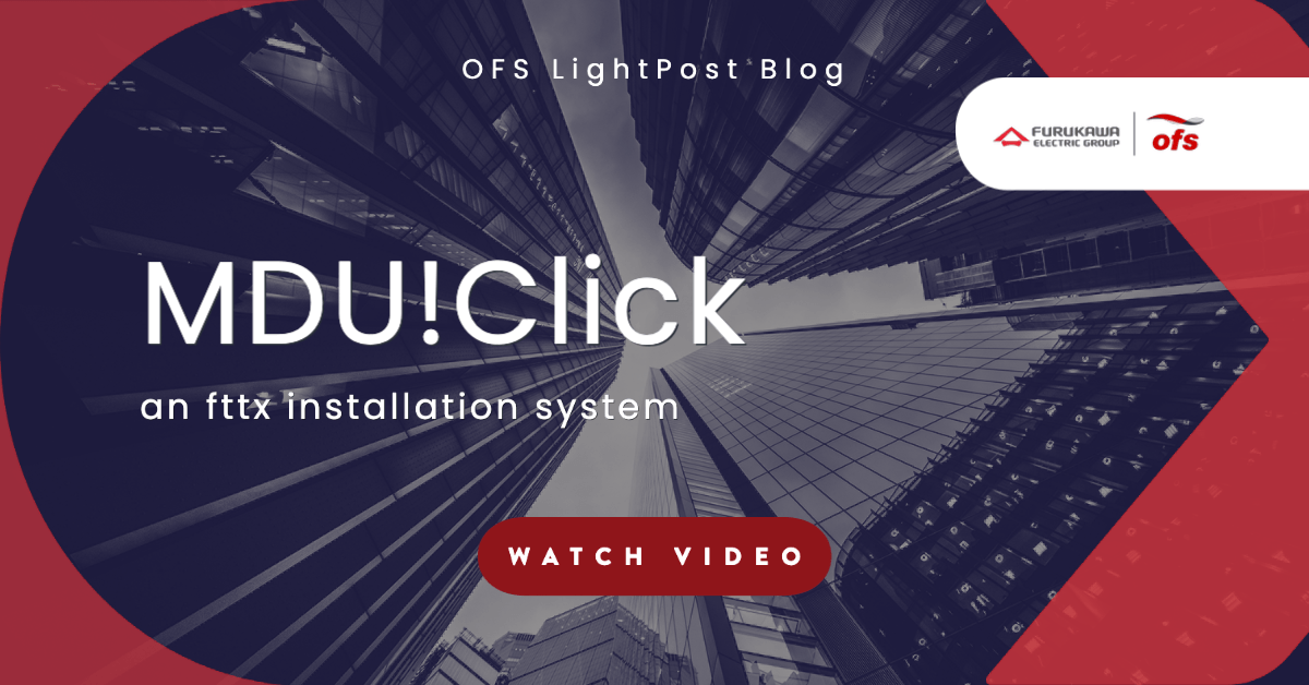 MDU!Click, An FTTx Installation System | OFS